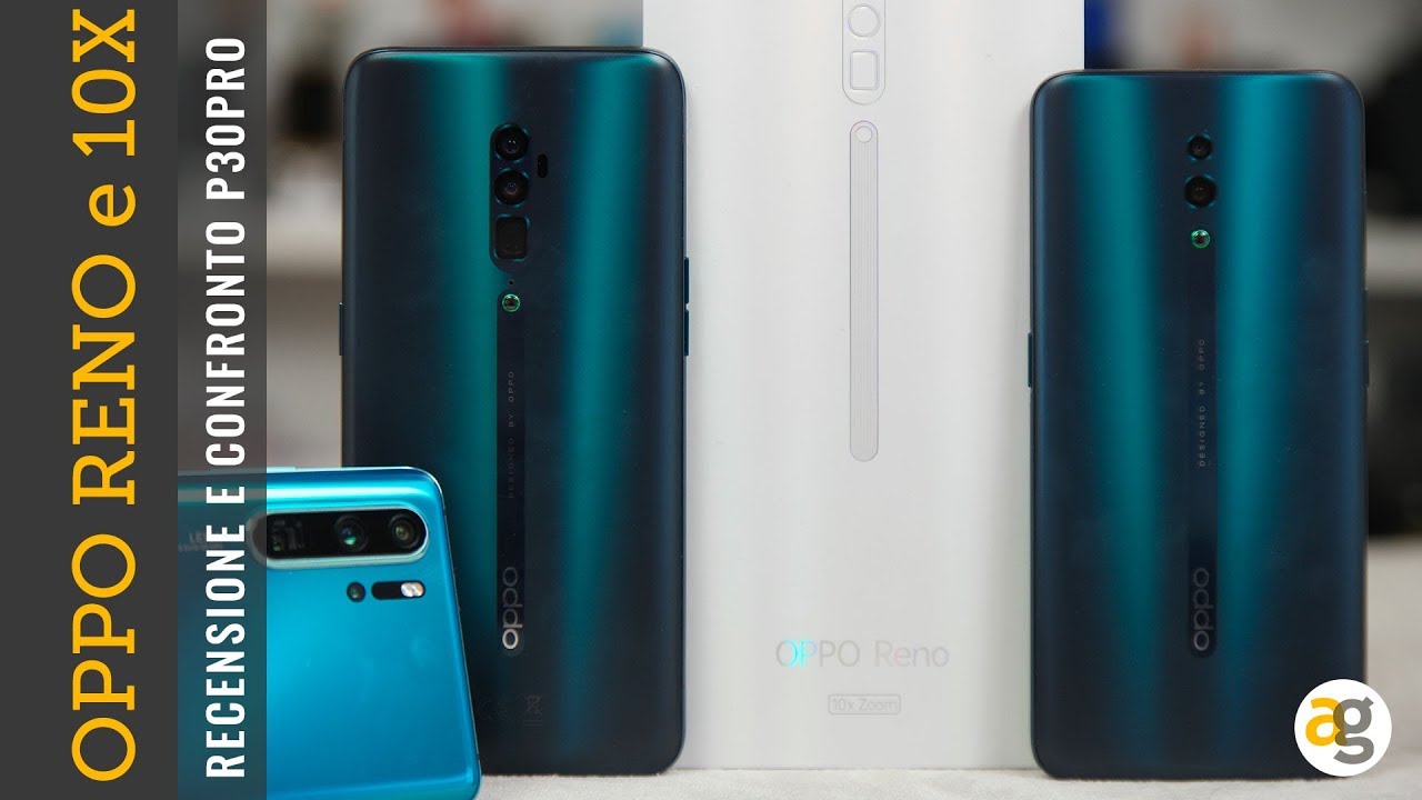 Recensione OPPO RENO 10x e confronto P30 PRO – Andrea Galeazzi